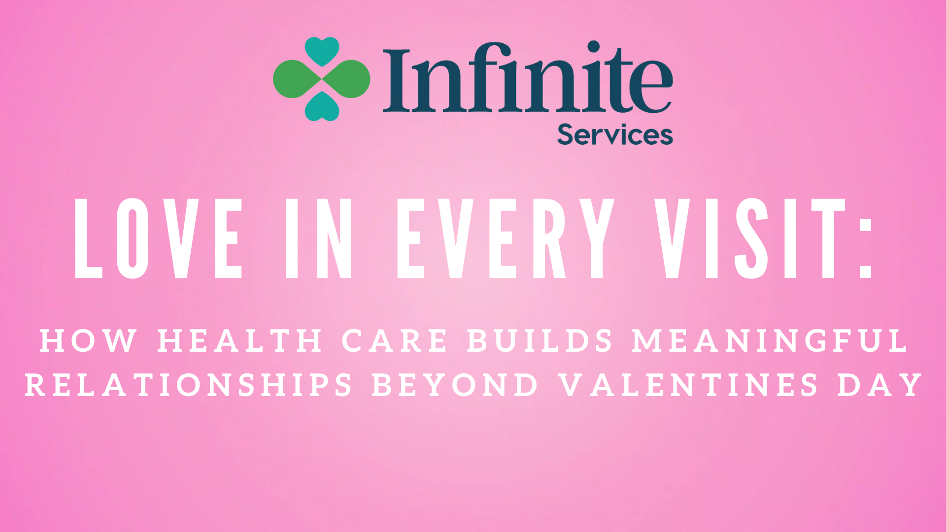Love in Every Visit: How Home Health Care Builds Meaningful Relationships Beyond Valentine's Day